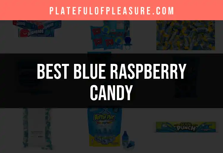 11 Blue Raspberry Candies That Delight Your Senses