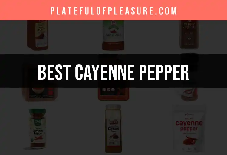 13 Best Cayenne Pepper Products for Spicy Perfection
