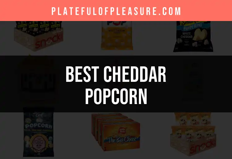 11 Cheddar Popcorn Flavors That Spark Your Snack Cravings