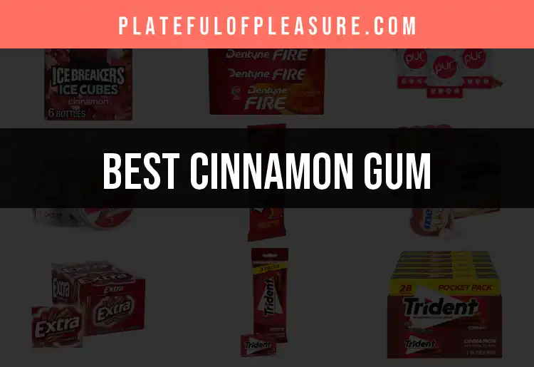 13 Irresistible Cinnamon Gums You Need to Try