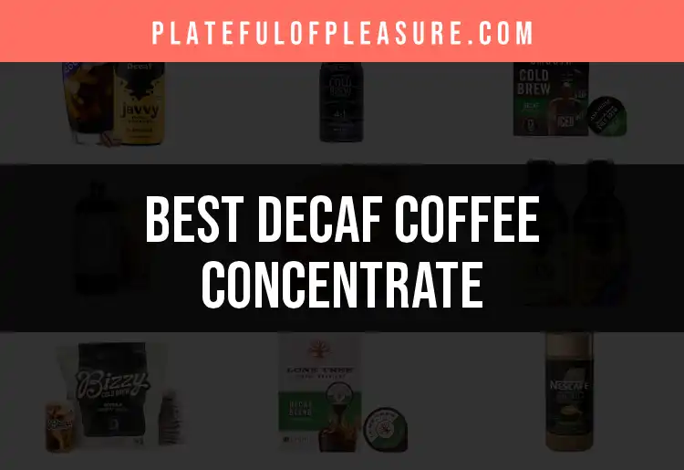 15 Decaf Coffee Concentrates to Try Today