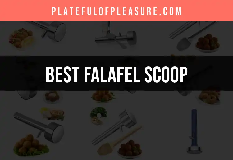 11 Must-Have Falafel Scoops for Perfect Picks