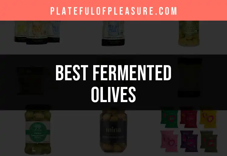 11 Fermented Olives That Elevate Any Dish