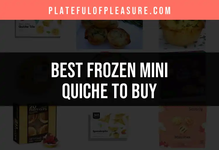 9 Delicious Frozen Mini Quiches to Buy Now