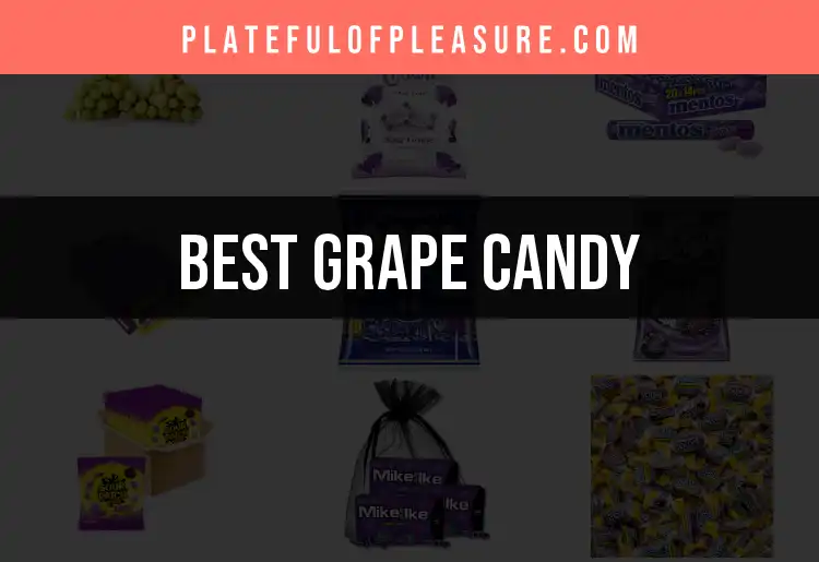 11 Delightful Grape Candy Varieties You Must Try