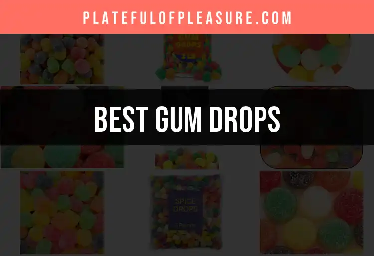 Top 10 Gum Drops for Sweet Tooth Satisfaction