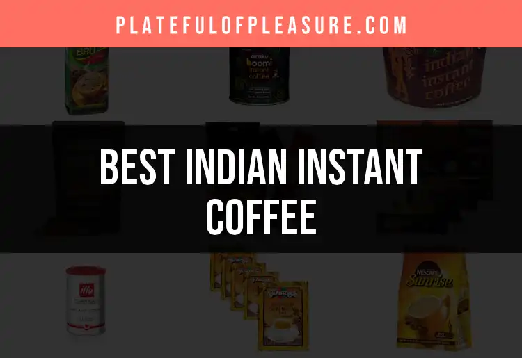 14 Irresistible Indian Instant Coffees You Need to Try