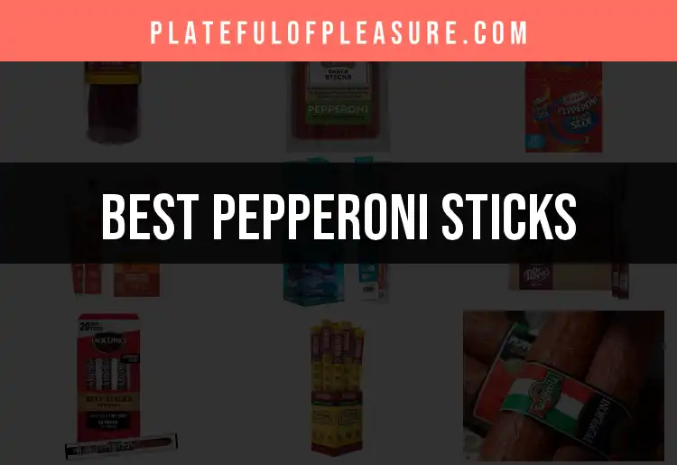 12 Irresistible Pepperoni Sticks You Must Try