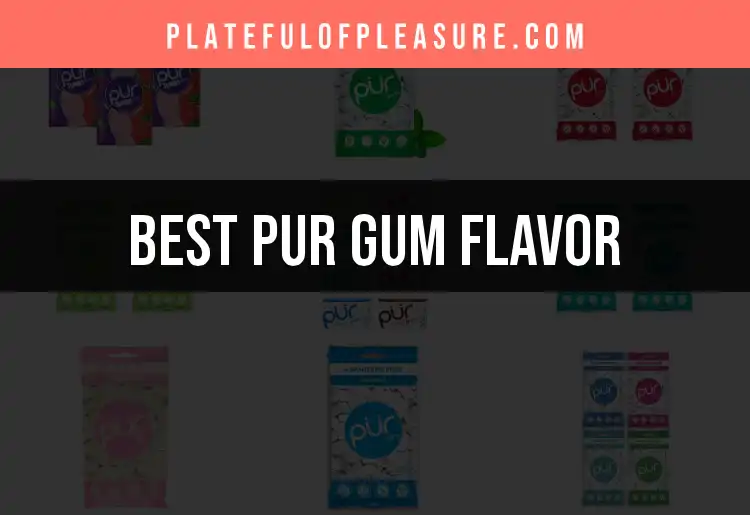 12 Pur Gum Flavors You Need to Try Now