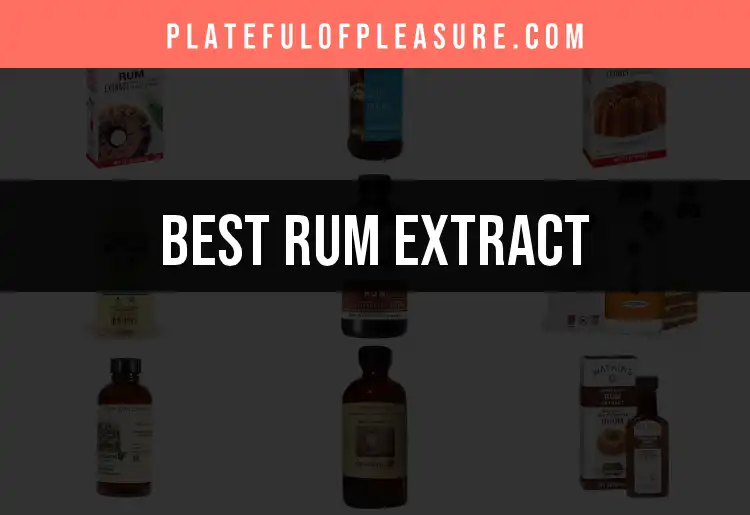 12 Best Rum Extracts for Flavorful Creations