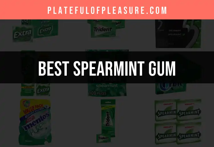 13 Best Spearmint Gums for Fresh Breath