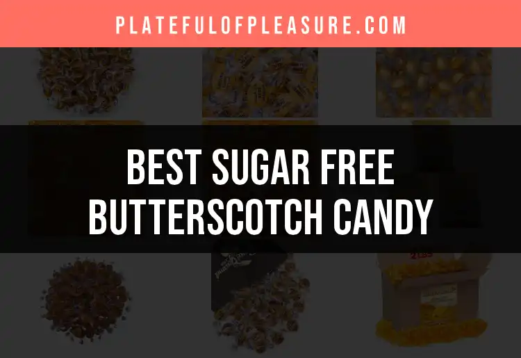 10 Delightful Sugar Free Butterscotch Candies to Try