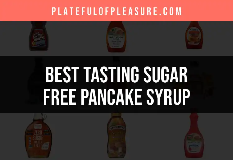 16 Tasting Sugar Free Pancake Syrups You Need to Try