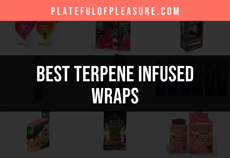 Top 10 Terpene Infused Wraps for Flavorful Smokes