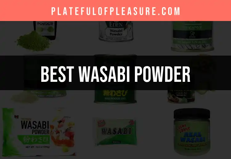 Top 10 Wasabi Powder Picks for Bold Flavor